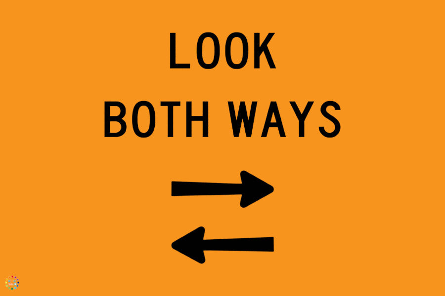 Look Both Ways | K2K Signs Australia