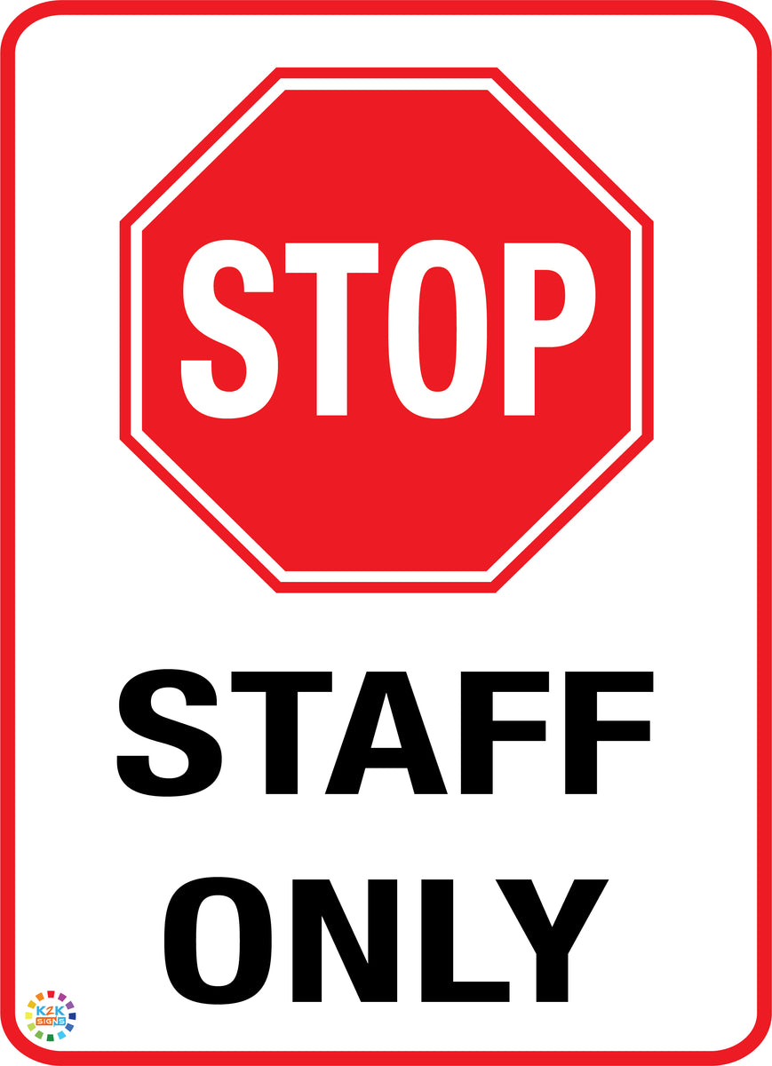 Stop - Staff Only Sign | K2K Signs Australia