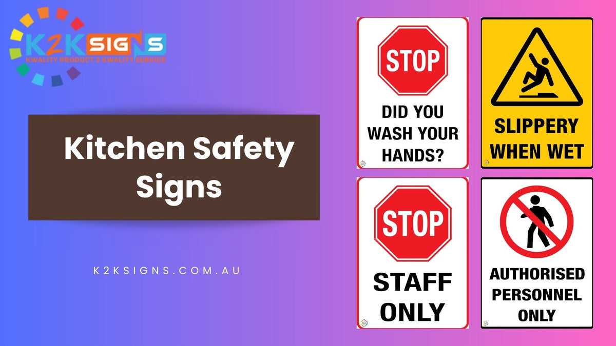 Kitchen Safety Signs – K2K Signs