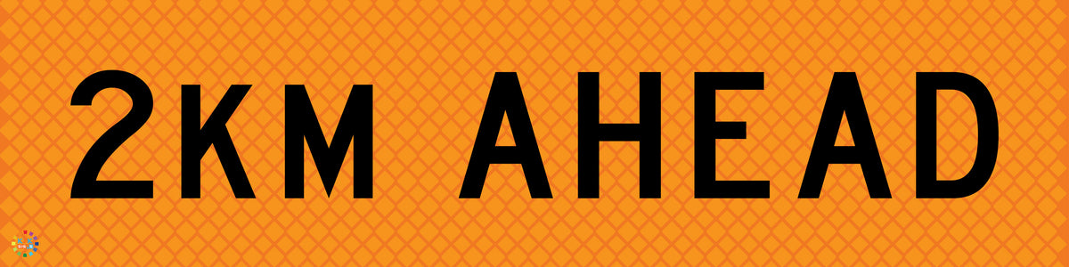 2km Ahead - Multi Message Temporary Road Traffic Sign | K2K Signs Australia