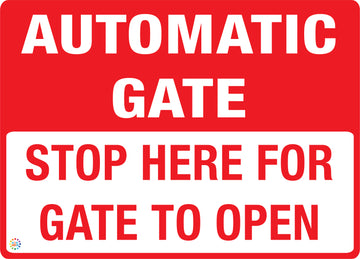 Stop Here For Gate To Open Sign | K2K Signs Australia