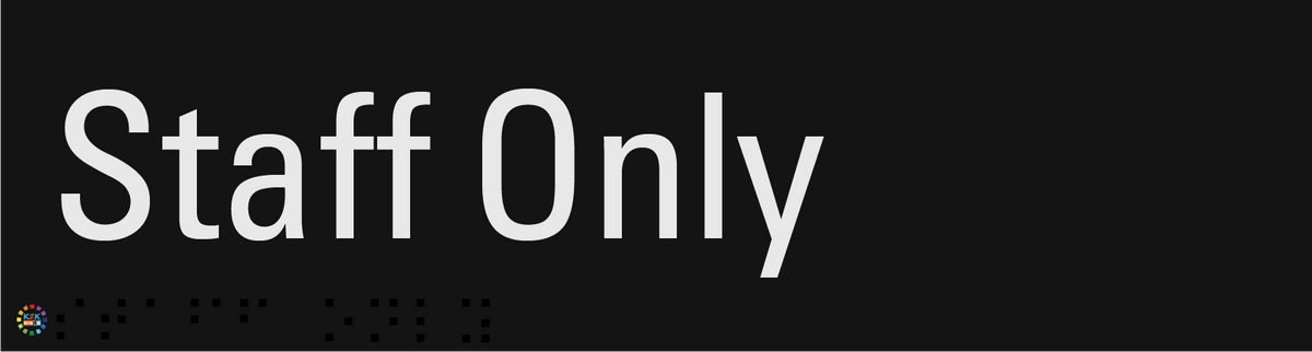 Staff Only - Braille and Tactile Sign | K2K Signs Australia