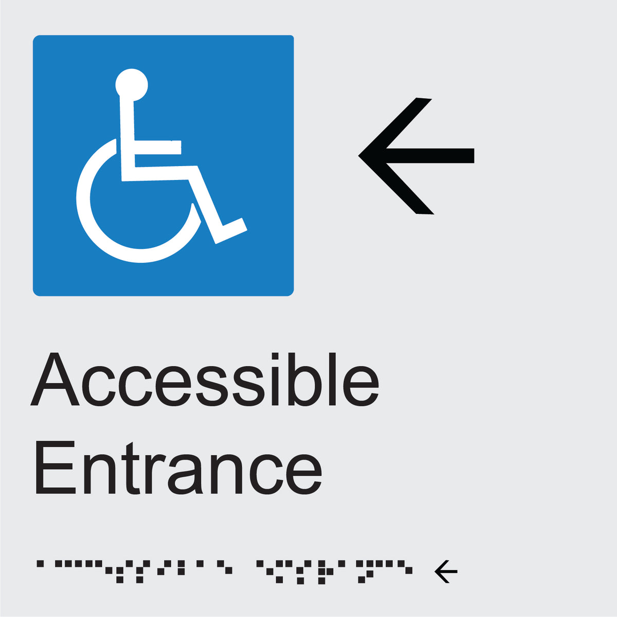 Accessible Entrance (Left) - Braille and Tactile Sign | K2K Signs Australia