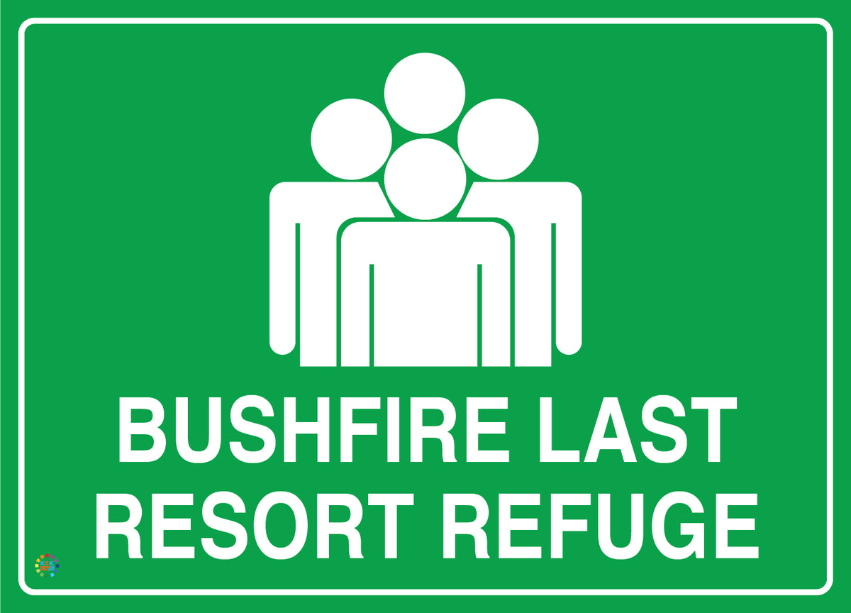 Bushfire Last Resort Refuge Sign | Bushfire Safety Sign | K2K Signs ...