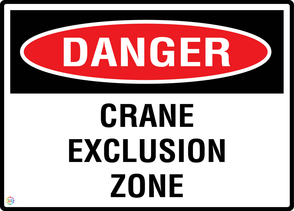 Danger Crane Exclusion Zone | K2K Signs Australia