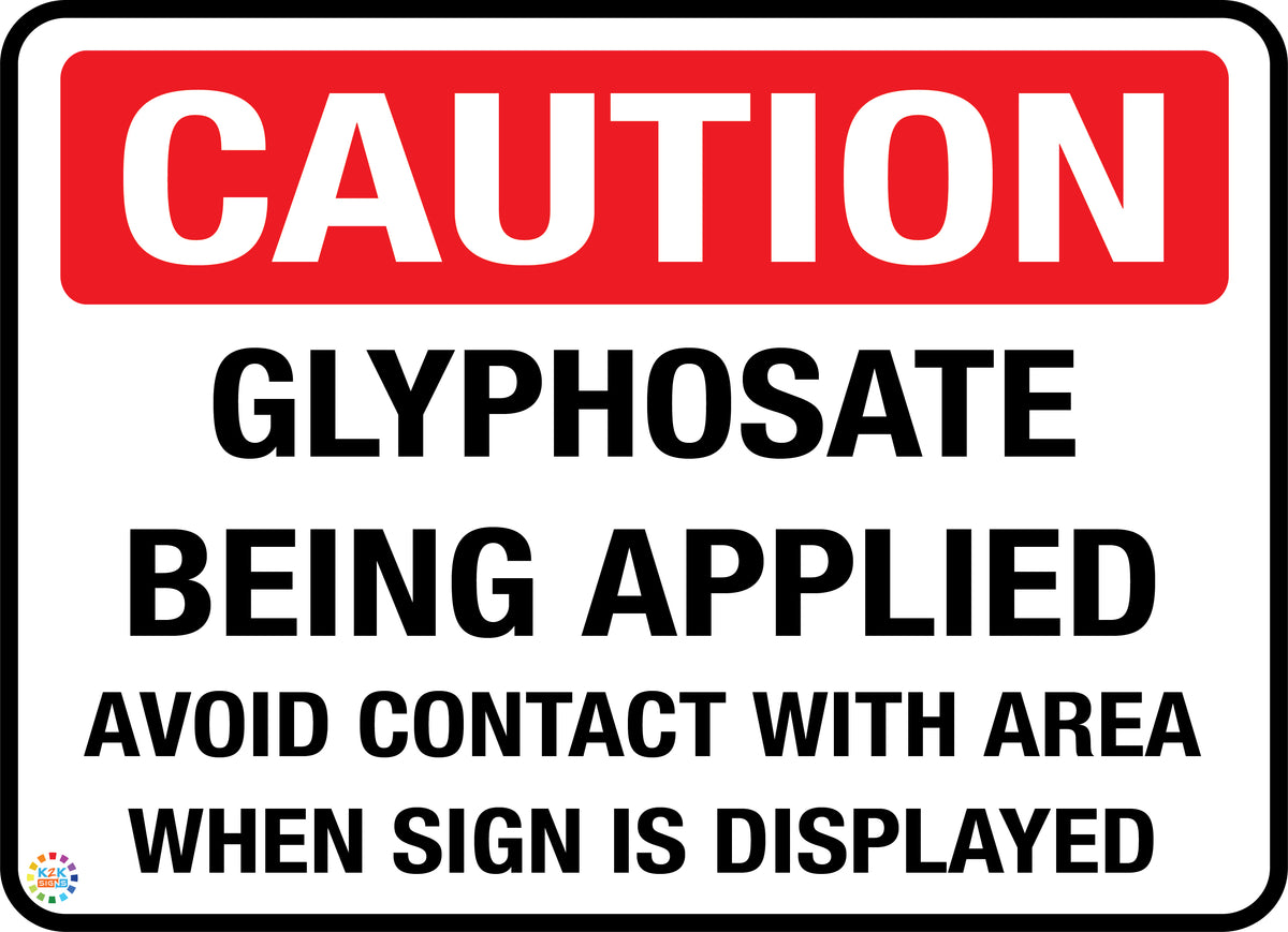 Caution - Glyphosate Being Applied Sign | K2K Signs Australia