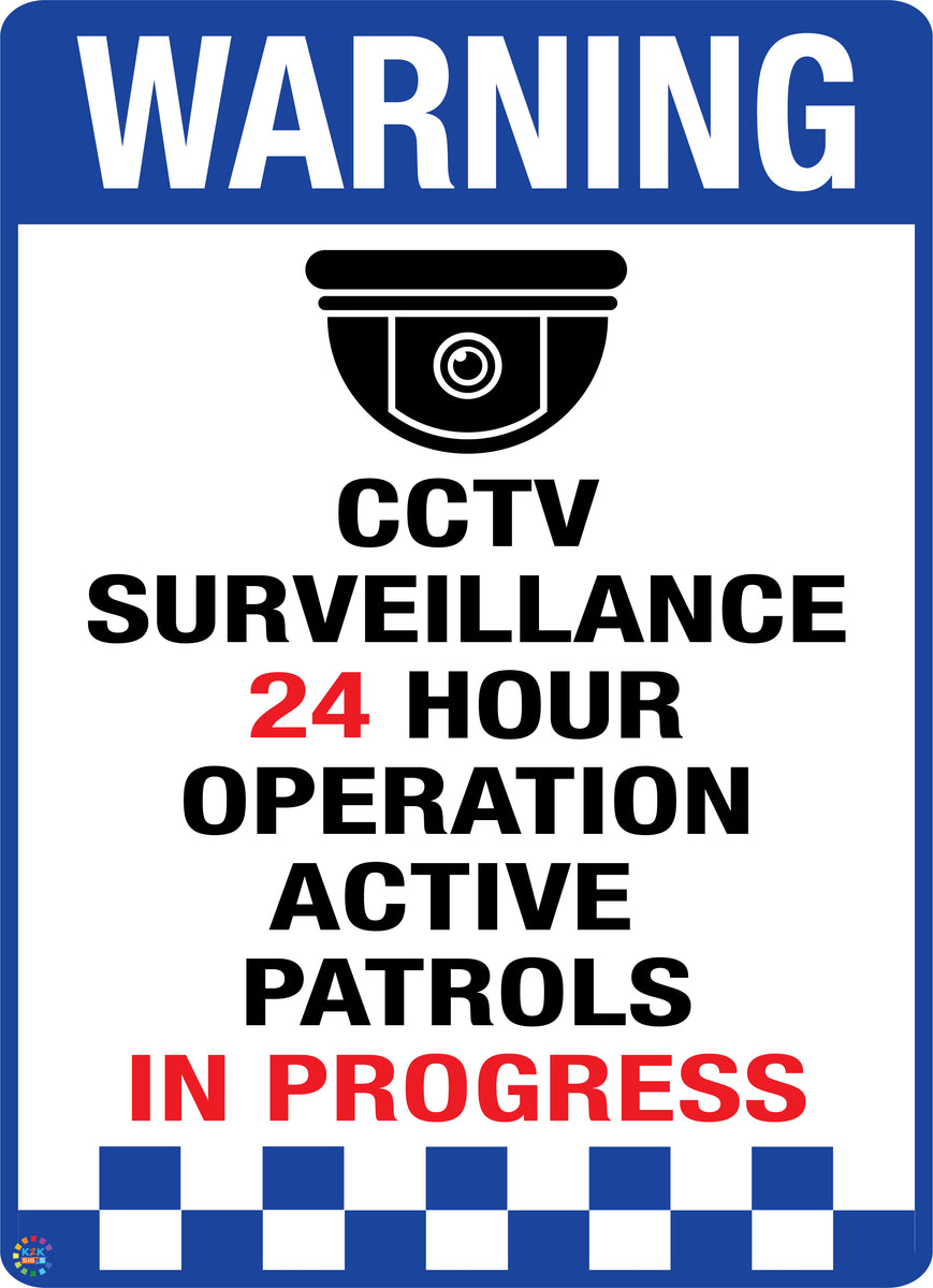 CCTV Surveillance 24 Hour Operation Active Patrols In Progress Sign ...