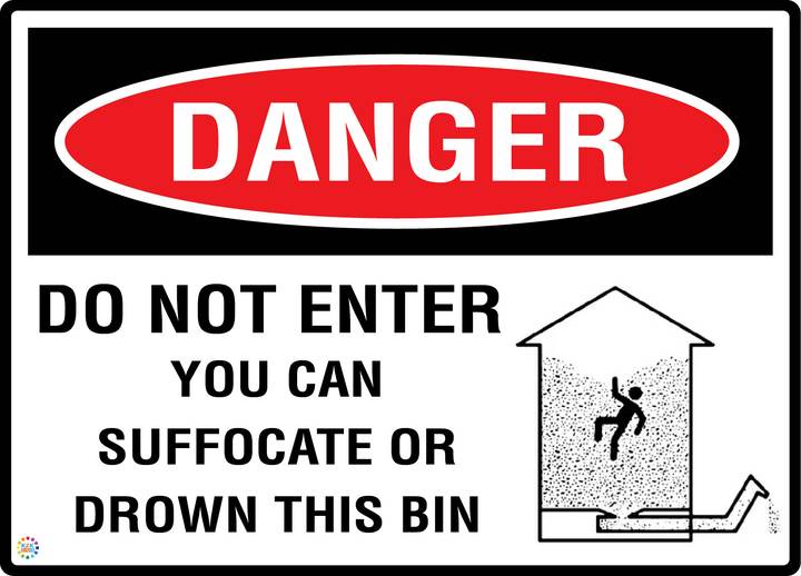 Danger – Do Not Enter – You Can Suffocate Or Drown This Bin Sign | K2K ...