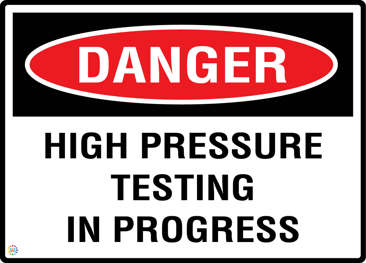 Danger - High Pressure Testing In Progress Sign | AS 1319 Safety Sign ...