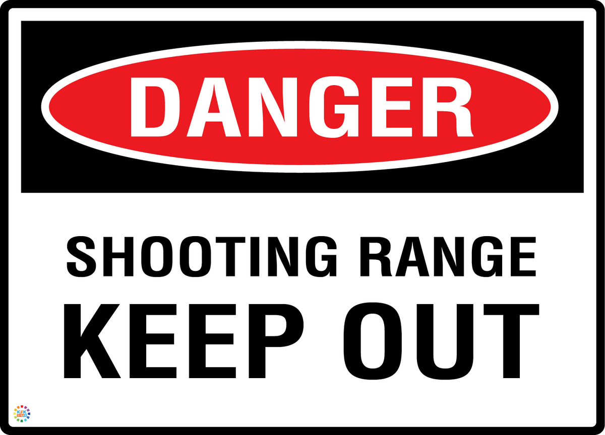 Danger - Shooting Range Keep Out Sign | Live Fire Warning Sign | K2K ...