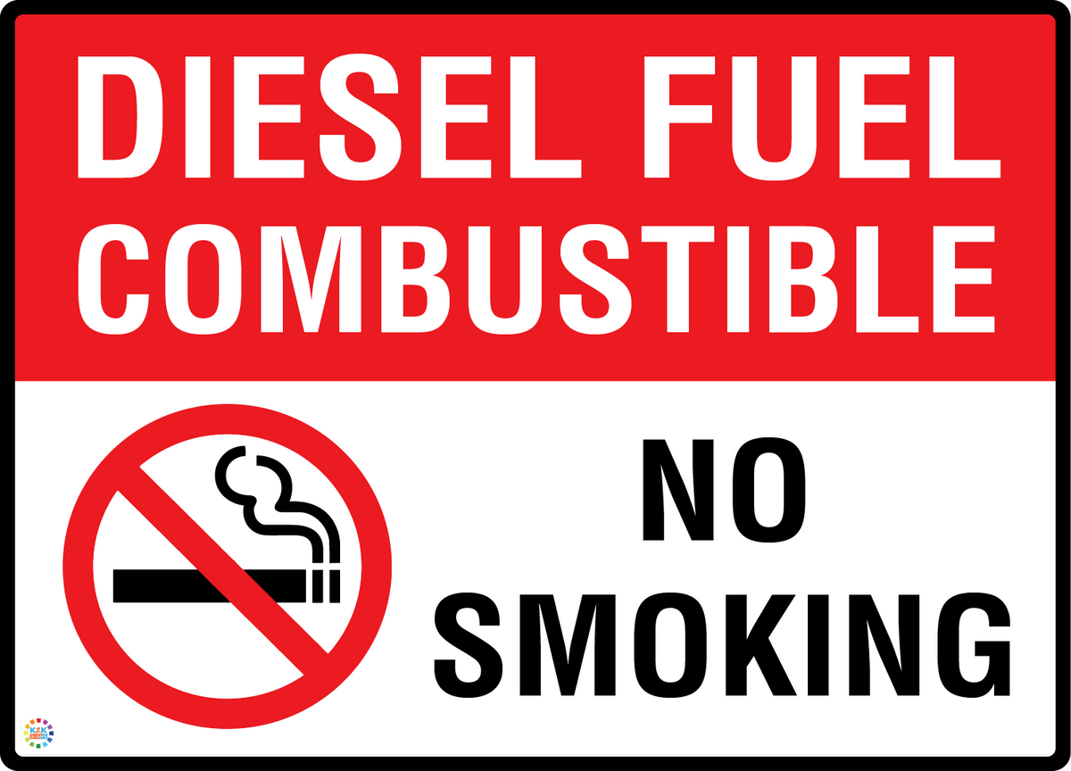 Diesel Fuel Combustible - No Smoking Sign | Fuel Safety Sign | K2K ...