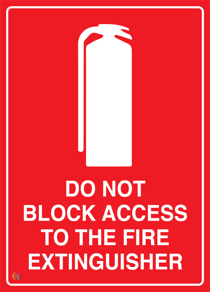 Do Not Block Access To The Fire Extinguisher Sign | Fire Safety Signage ...