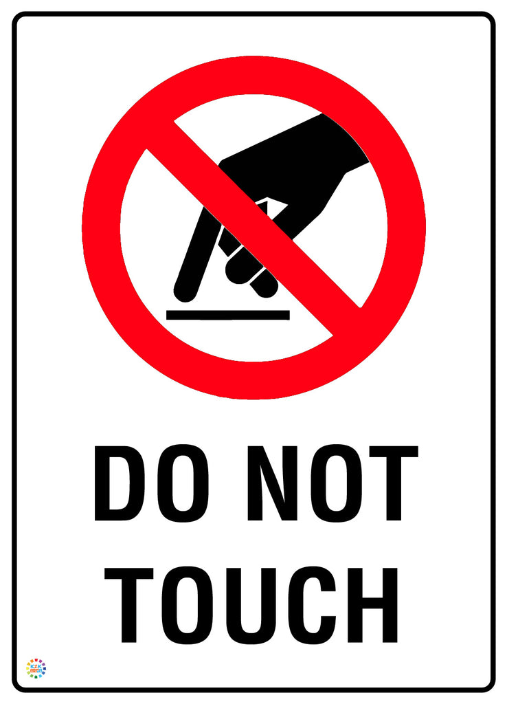 Do Not Touch Sign | Safety & Warning Signage | K2K Signs Australia