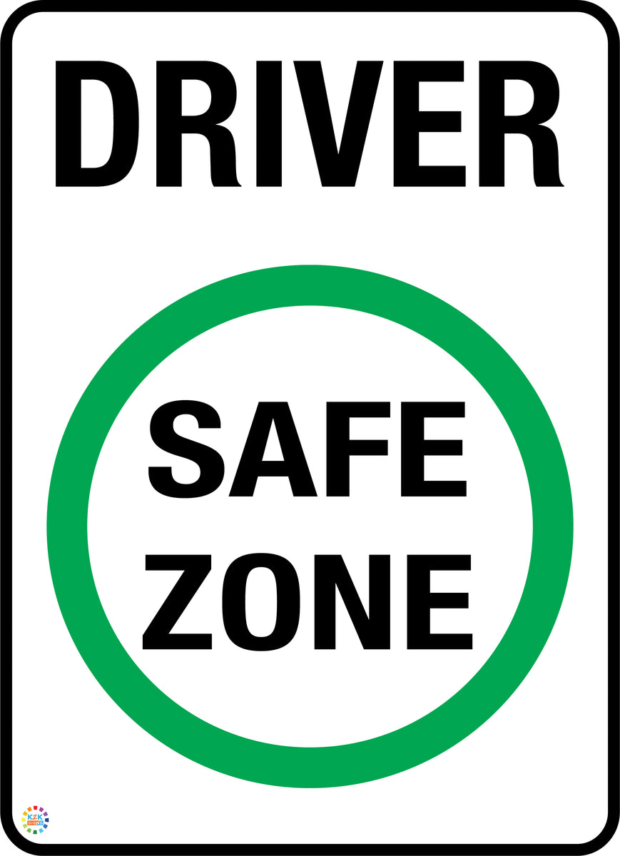 Driver Safe Zone Sign | K2K Signs Australia