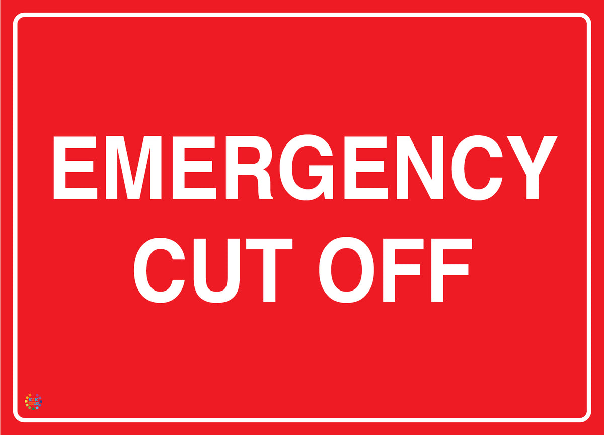 Emergency Cut Off Sign | Safety Signage | K2K Signs Australia