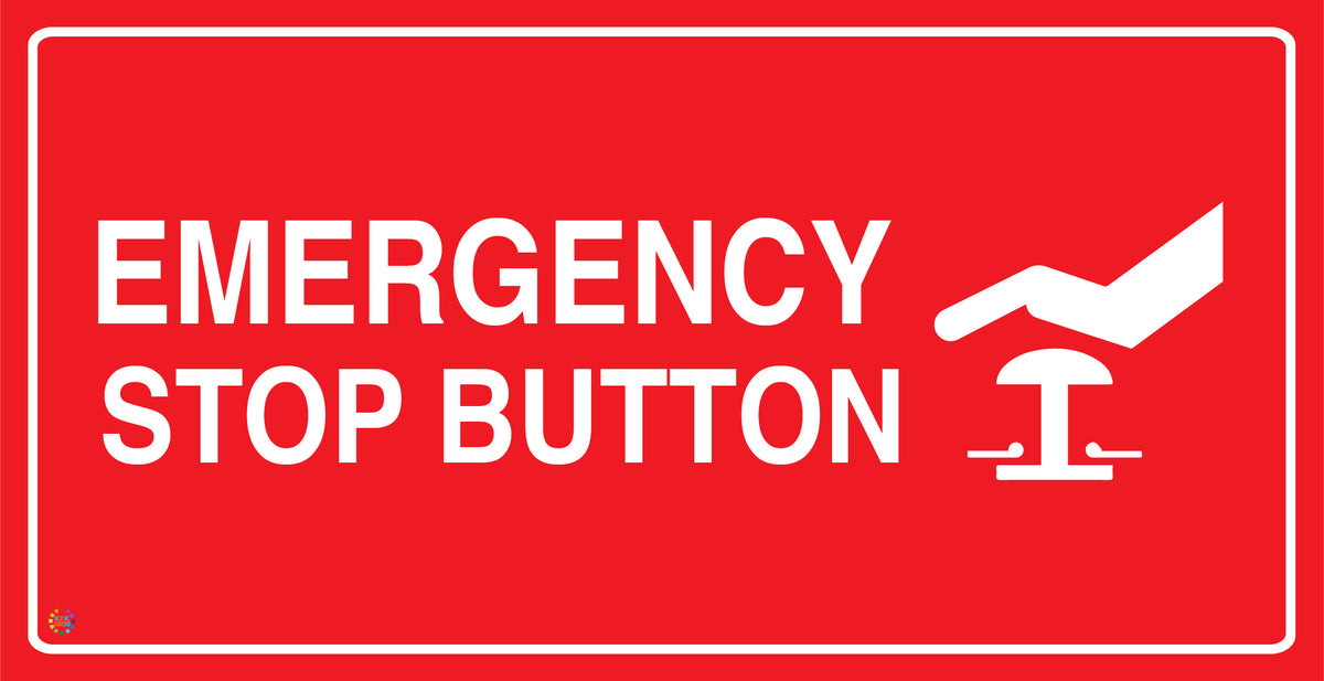 Emergency Stop Button Sign | Workplace Safety Signage | K2K Signs Australia