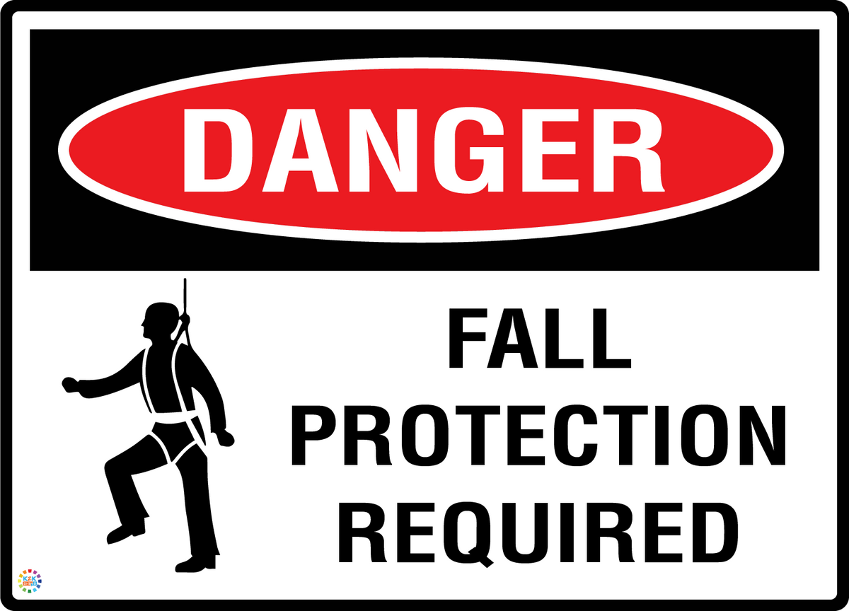 Danger Fall Protection Required | K2K Signs Australia