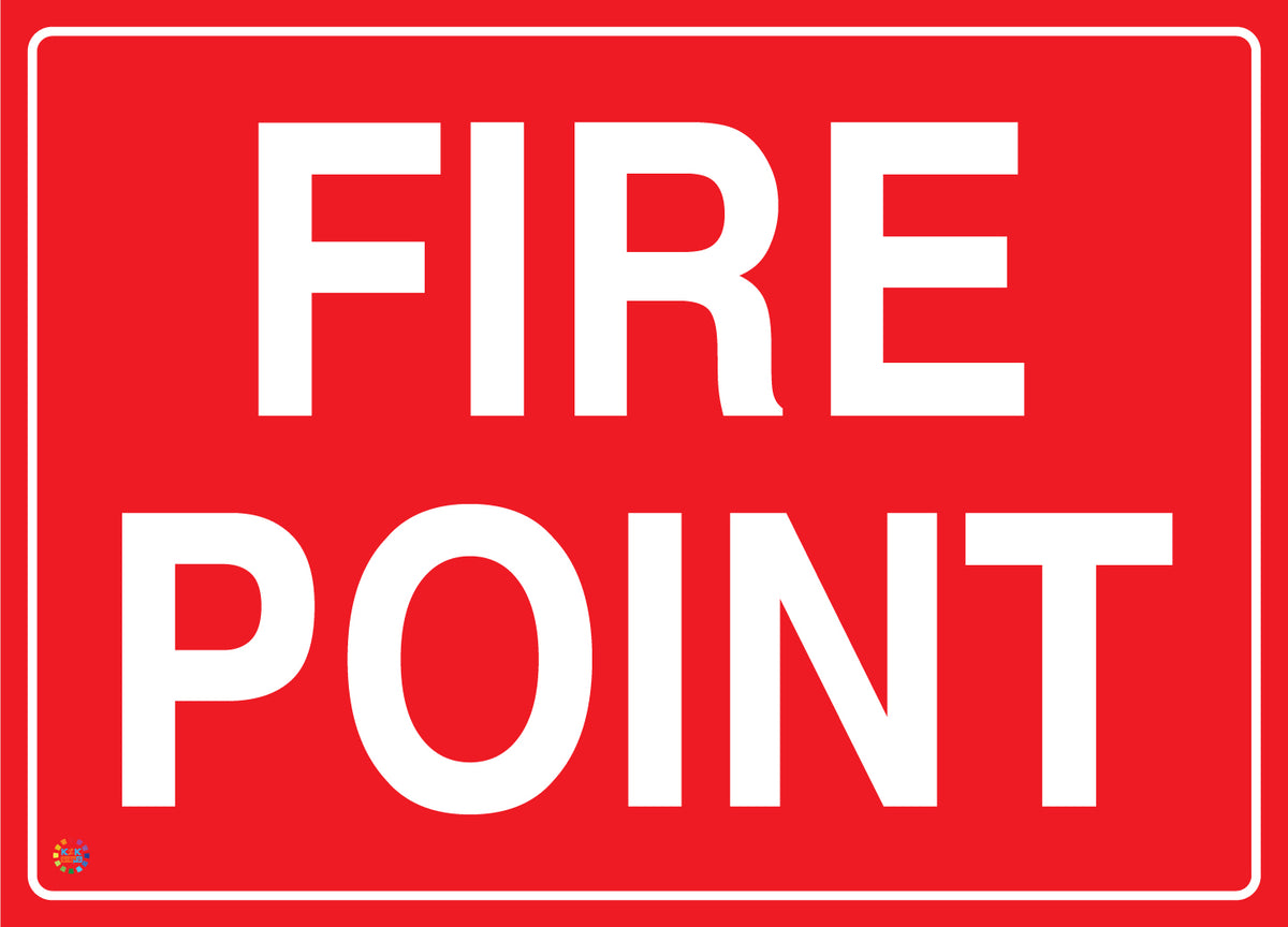 Buy Fire Point Sign | Workplace Safety Sign | K2K Signs Australia