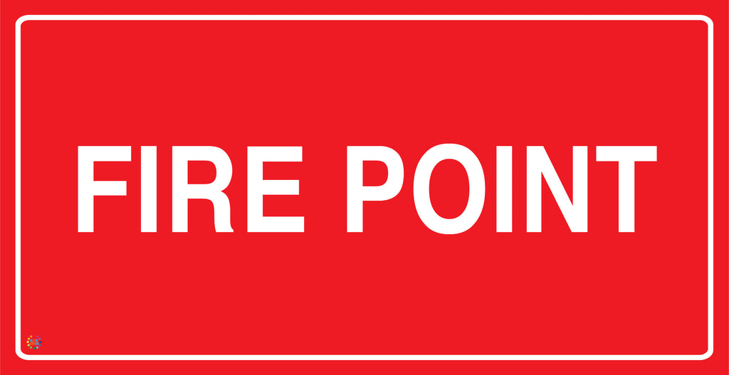 Fire Point Sign | Fire Safety Identification | K2K Signs Australia