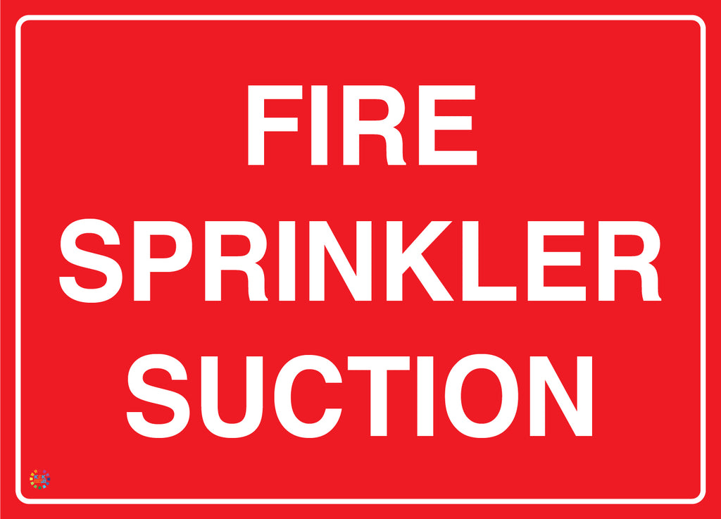 Fire Sprinkler Suction Sign | Fire Safety Signage | K2K Signs Australia