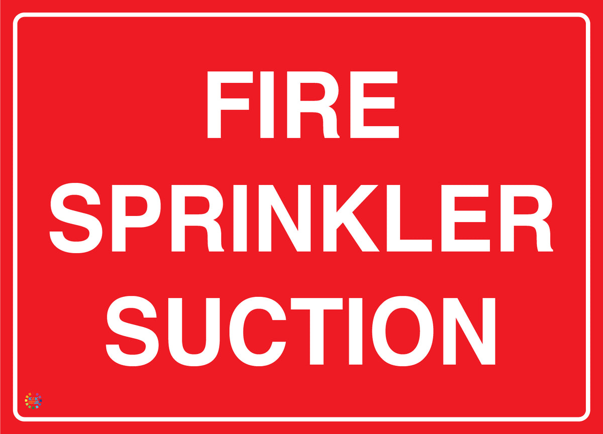 Fire Sprinkler Suction Sign | Fire Safety Signage | K2K Signs Australia