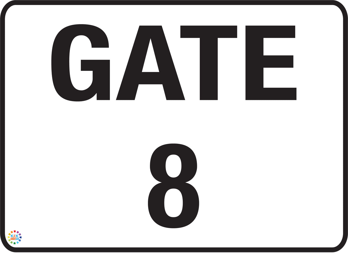 Gate 8 Sign | K2K Signs Australia