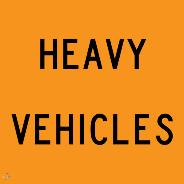 Heavy Vehicles Sign | K2K Signs Australia