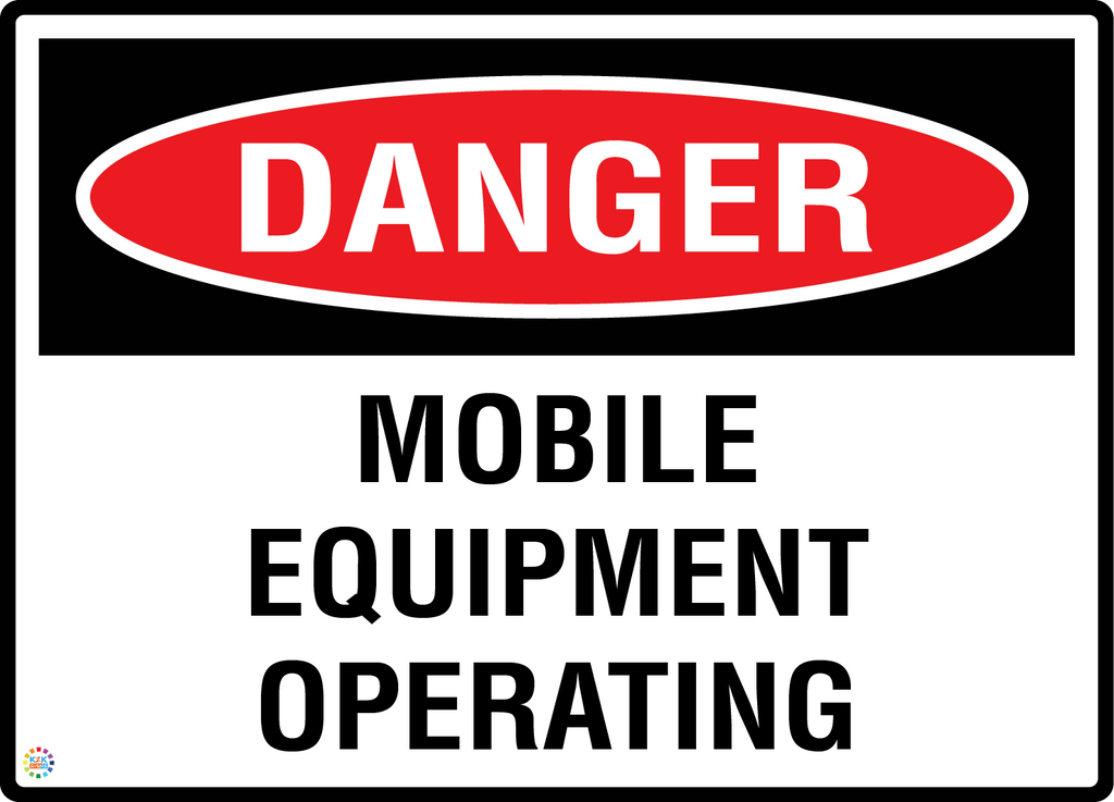 Danger Mobile Equipment Operating | K2K Signs Australia