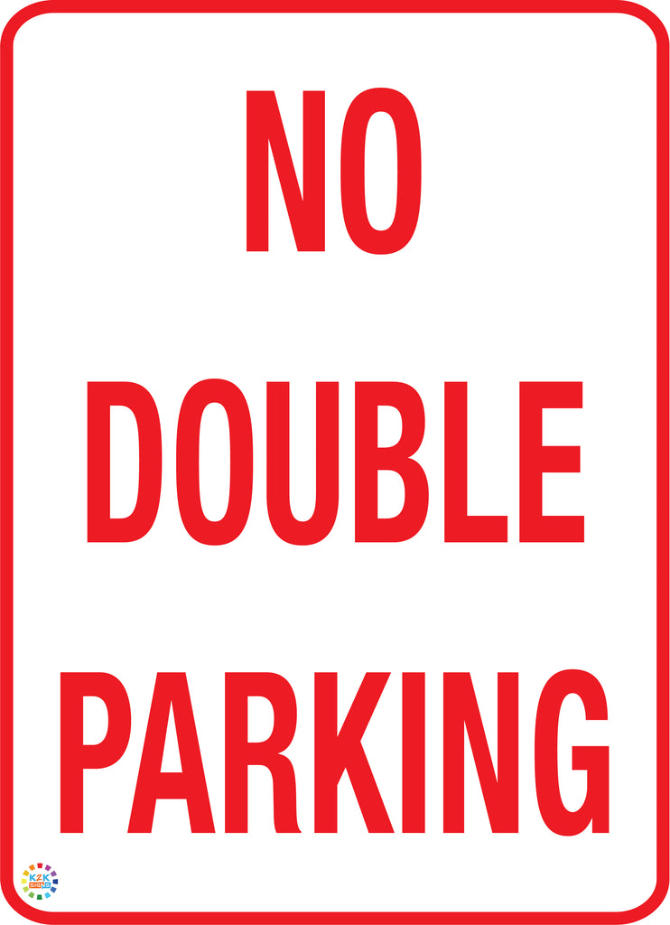 No Double Parking Sign | K2K Signs Australia