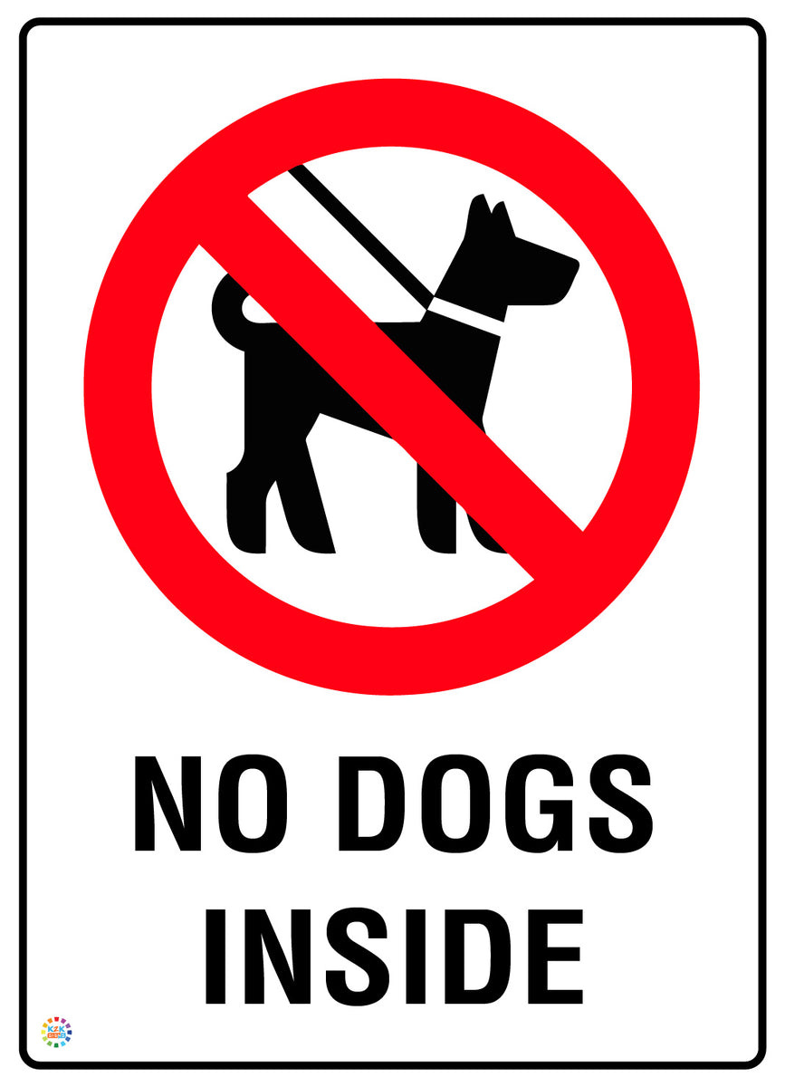 No Dogs Inside Sign | Hygiene & Entry Restriction Business Sign – K2K Signs
