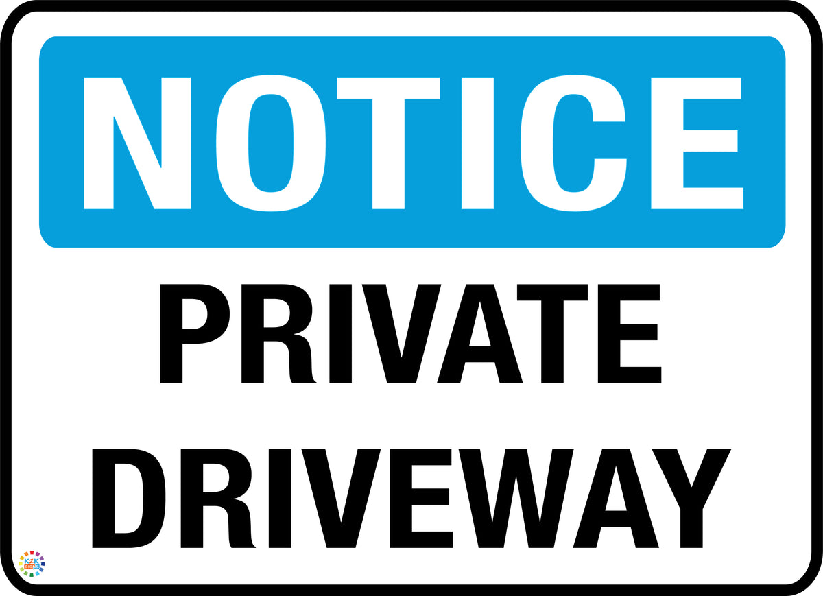 Notice Private Driveway Sign | K2K Signs Australia