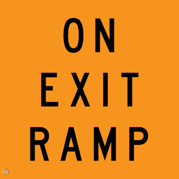 On Exit Ramp Sign | K2K Signs Australia