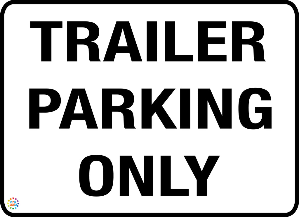 Trailer Parking Only Sign | K2K Signs Australia