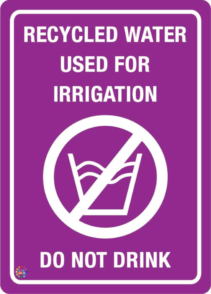 Recycled Water Used For Irrigation - Do Not Drink Sign | K2K Signs ...