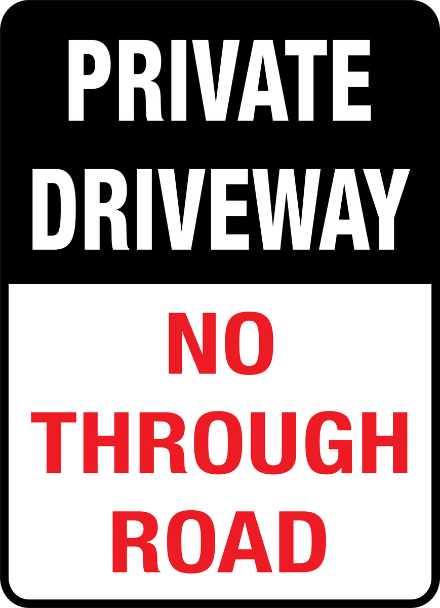 Private Driveway - No Through Road Sign | K2K Signs Australia
