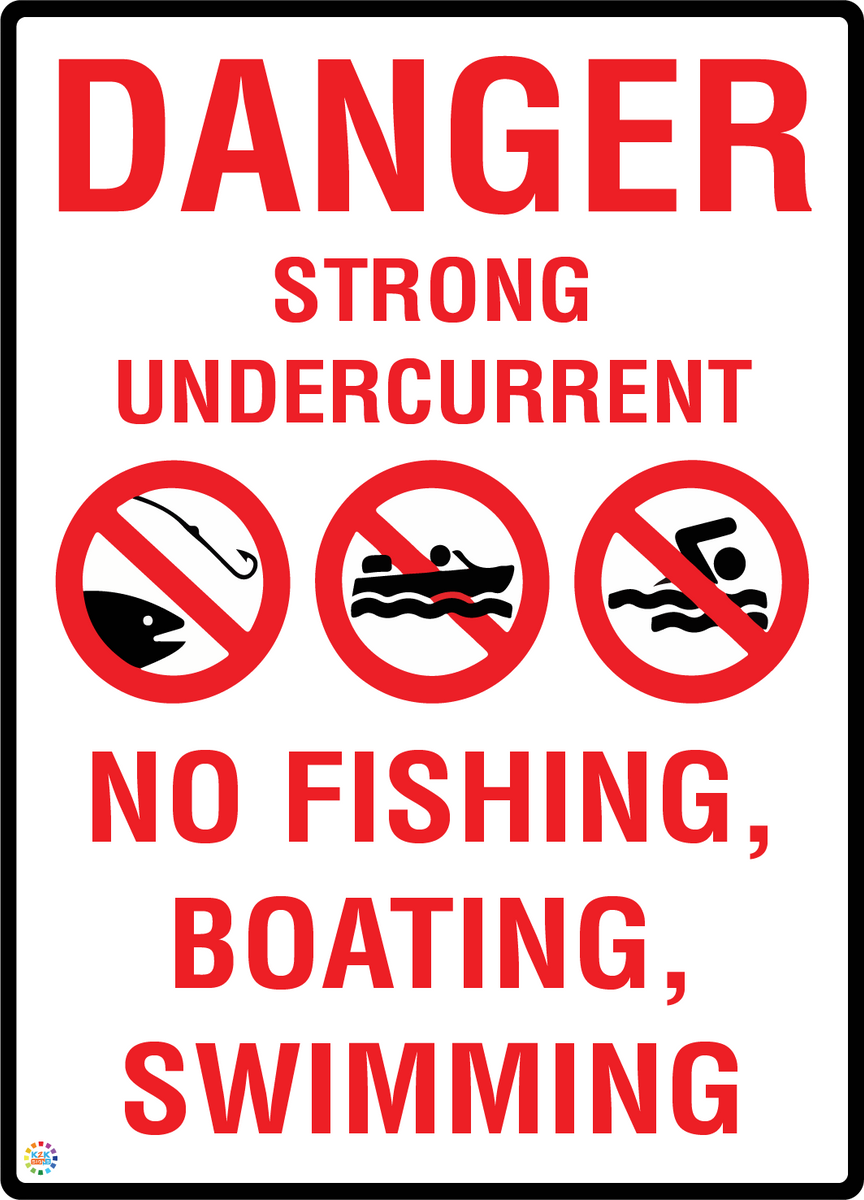 Danger Strong Undercurrent - No Fishing, Boating, Swimming | K2K Signs ...