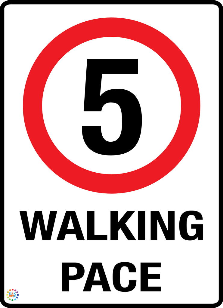 Speed Limit 5 Kph Walking Pace Sign | K2K Signs Australia