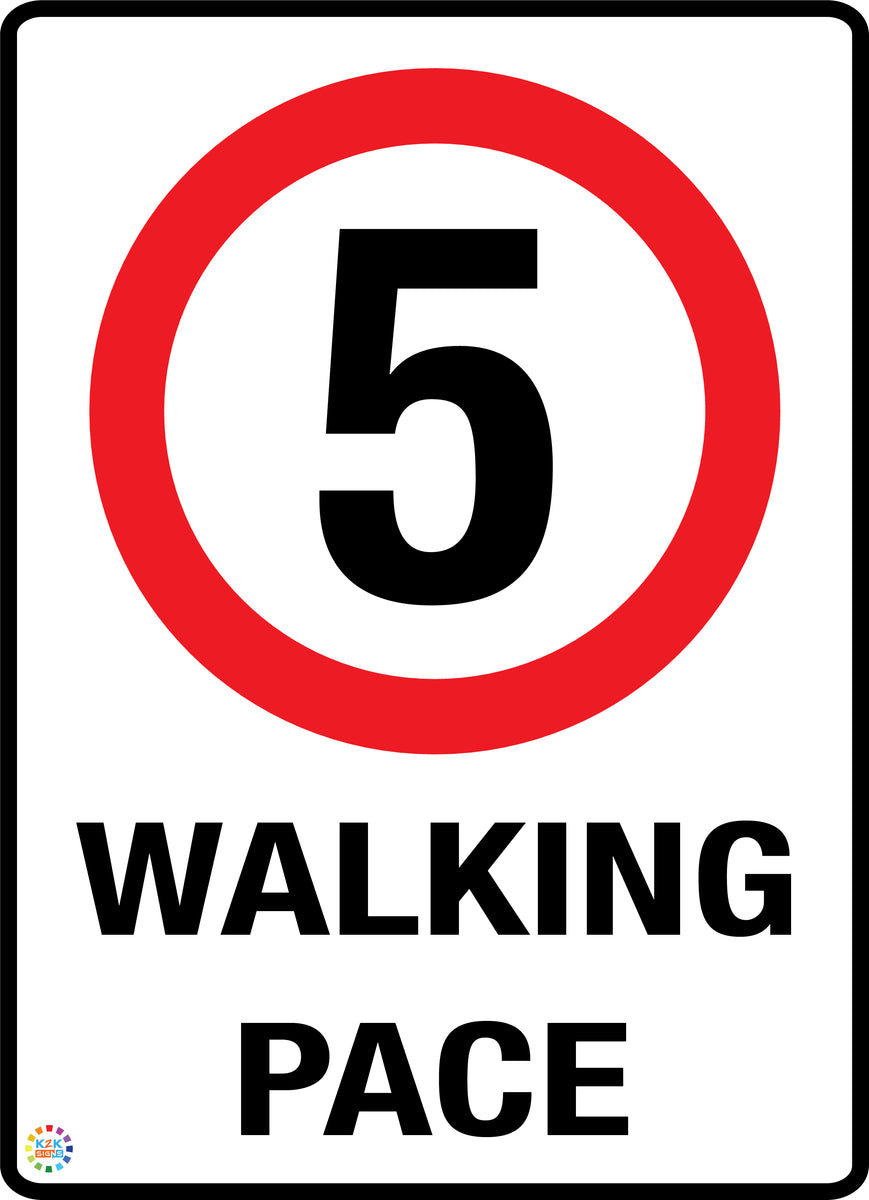 Speed Limit 5 Kph Walking Pace Sign | K2K Signs Australia