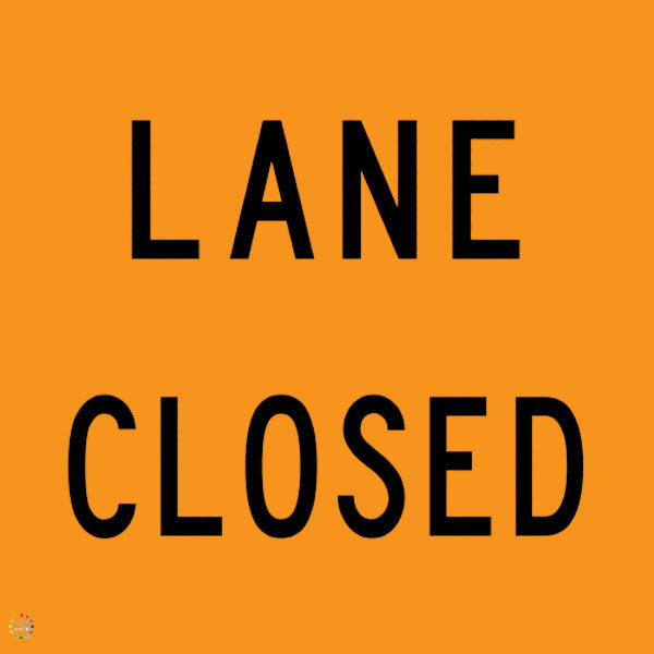 Lane Closed Sign | K2K Signs Australia