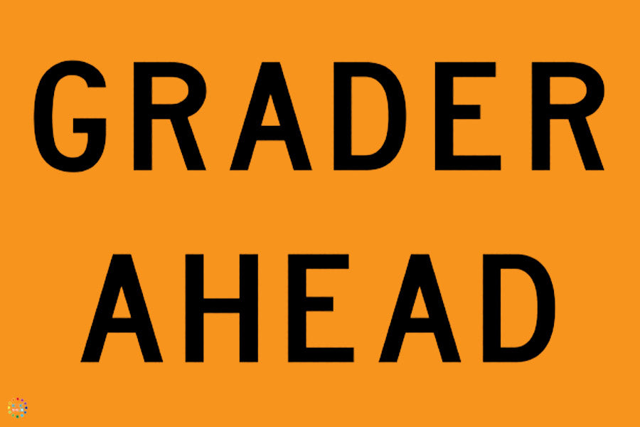 Grader Ahead Sign | K2K Signs Australia
