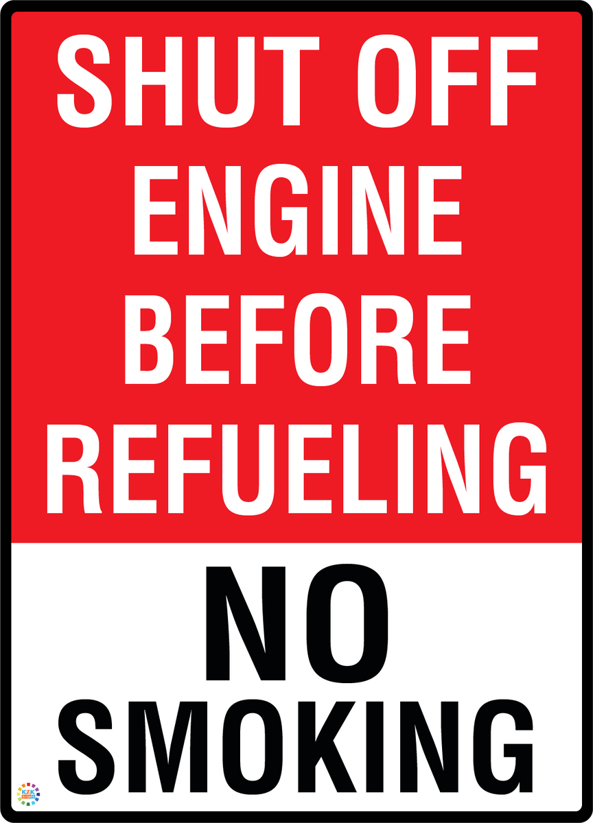 Shut Off Engine Before Refueling - No Smoking Sign | Fuel Safety Sign ...
