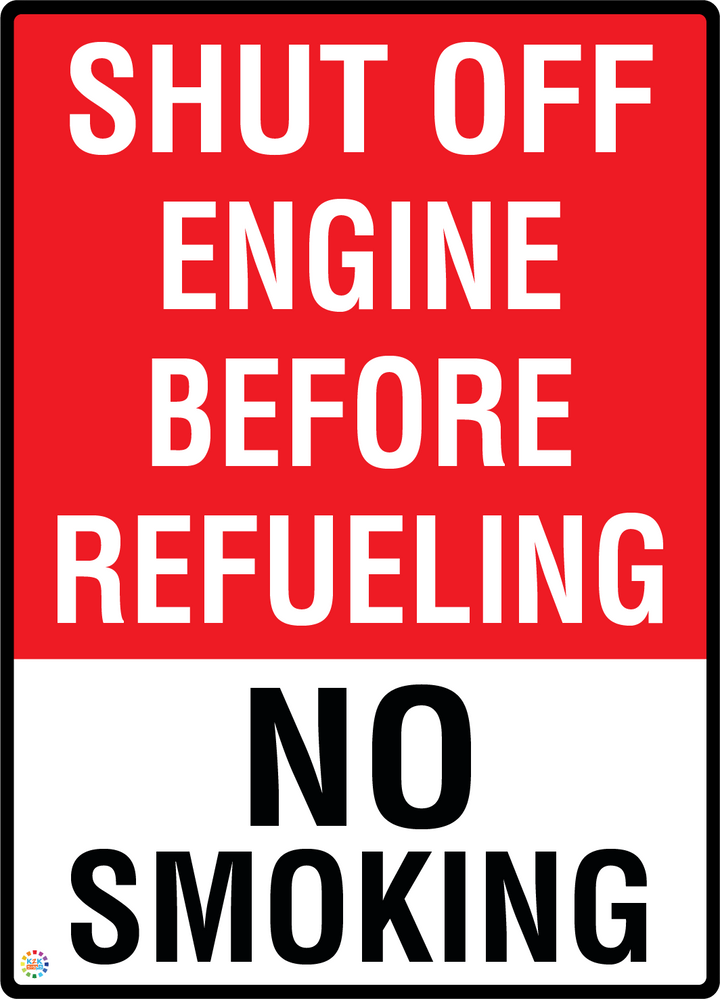 Shut Off Engine Before Refueling - No Smoking Sign | Fuel Safety Sign ...