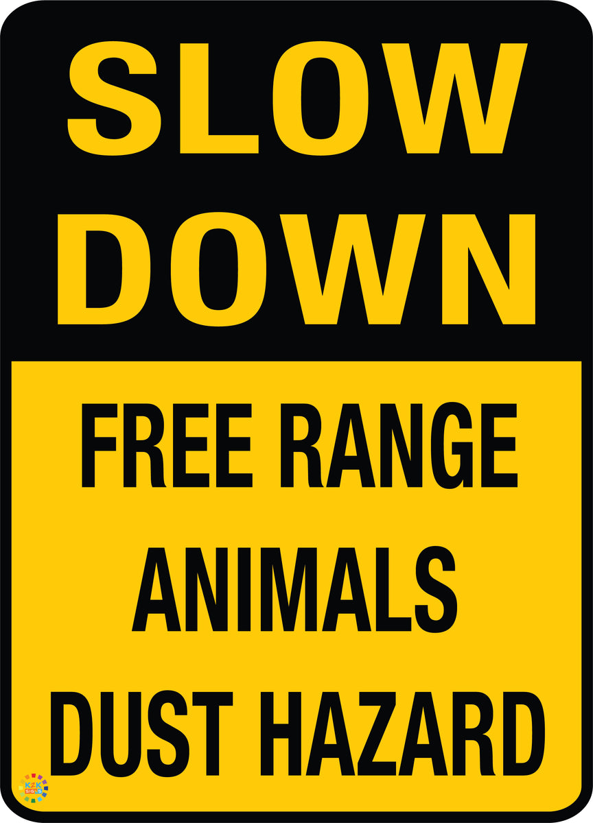 Slow Down Free Range Animals Dust Hazard | K2K Signs