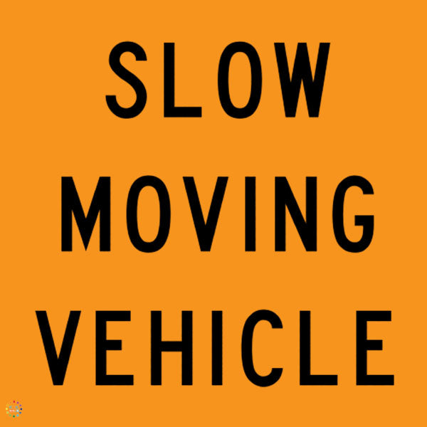 Slow Moving Vehicle Sign | K2K Signs Australia
