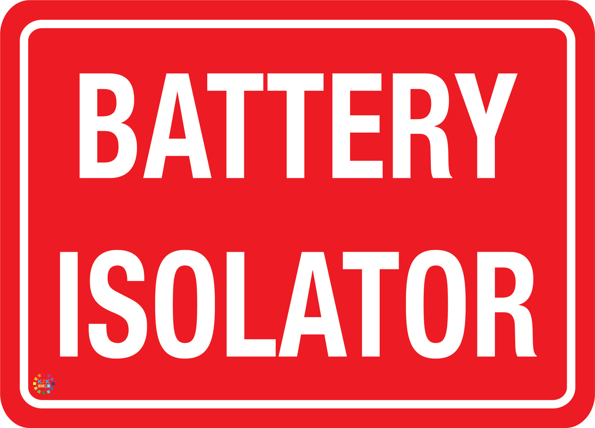 Battery Isolator Sign | K2K Signs Australia
