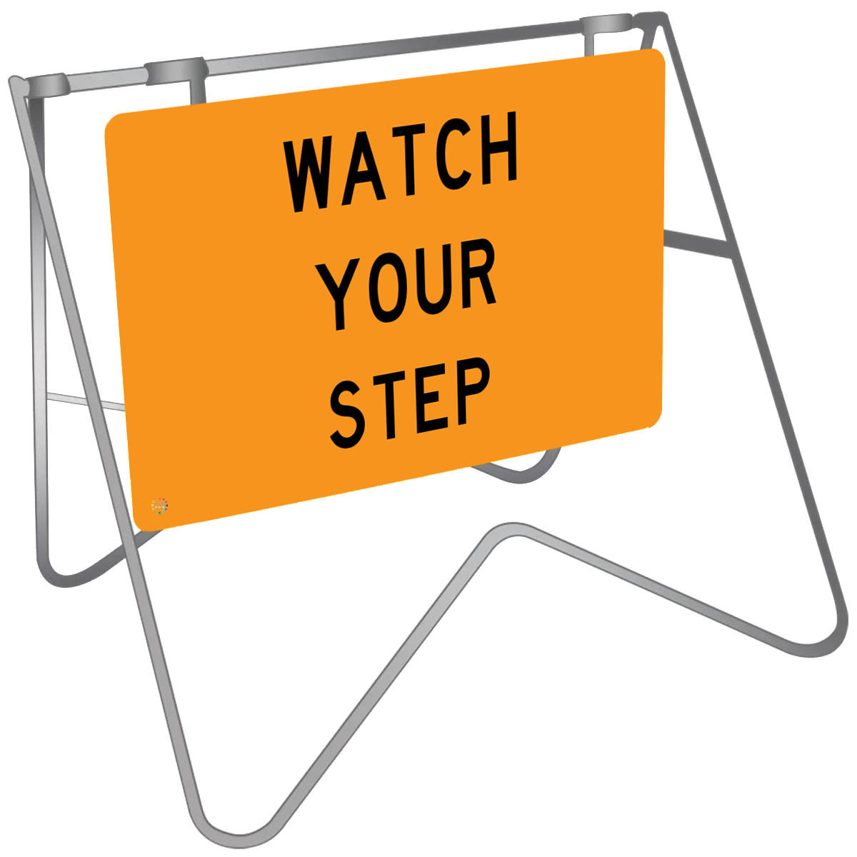 Watch Your Step - Swing Stand & Sign | K2K Signs Australia