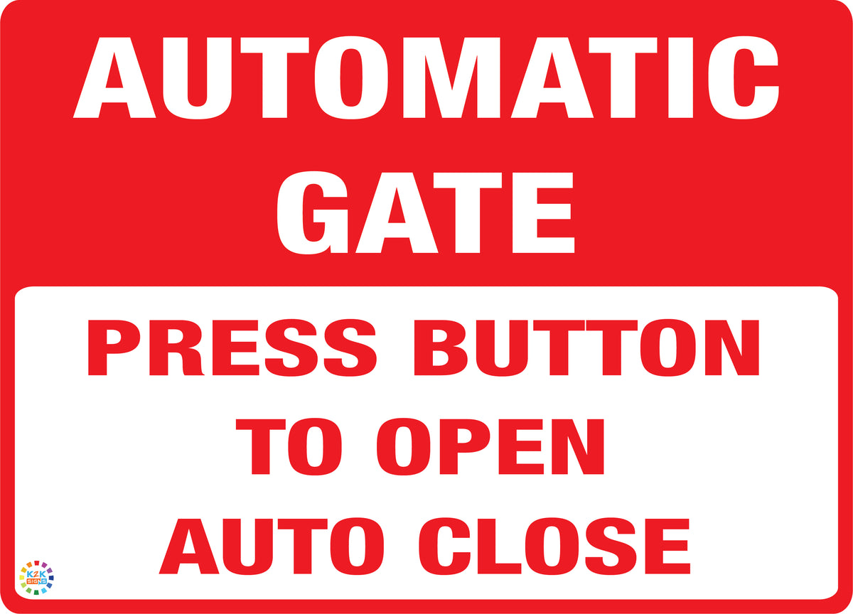 Automatic Gate Press Button To Open Auto Close – K2K Signs