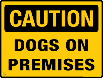 Dogs On Premises Sign | K2K Signs Australia