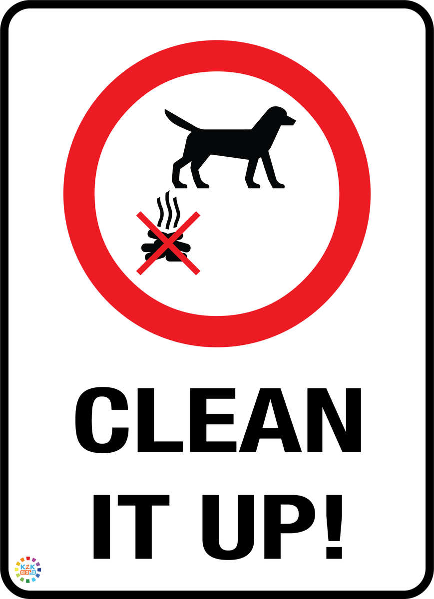 Clean It Up | Animal and Pet Signs Online | K2K Signs