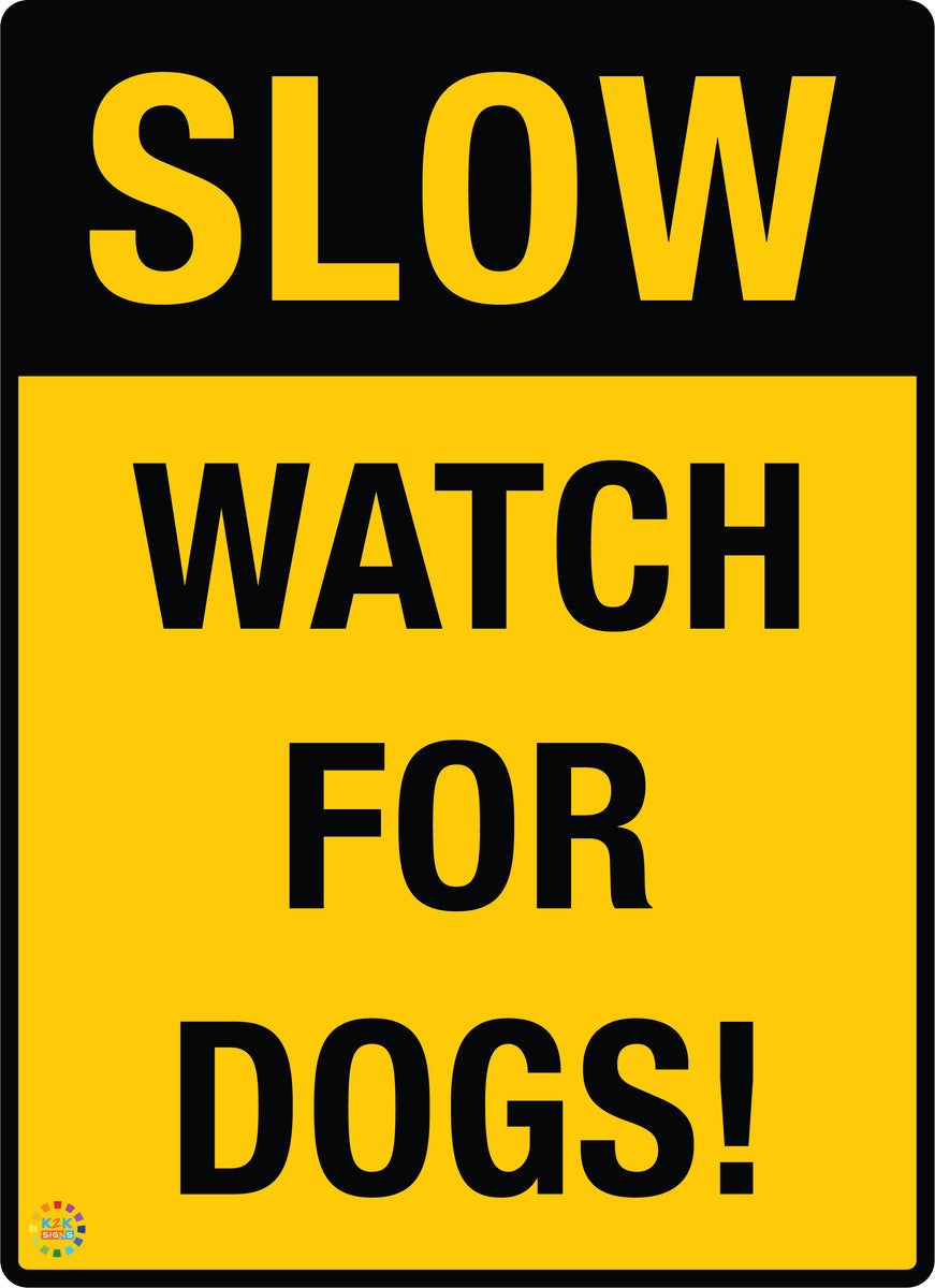 Watch For Dogs Sign | K2K Signs Australia
